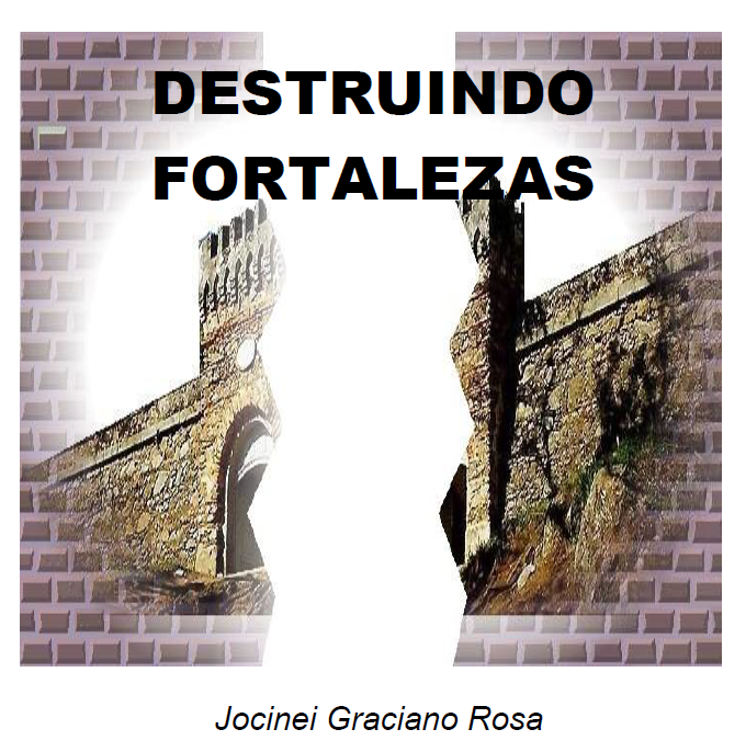 Destruindo Fortalezas - Jocinei Graciano Rosa | Hotmart