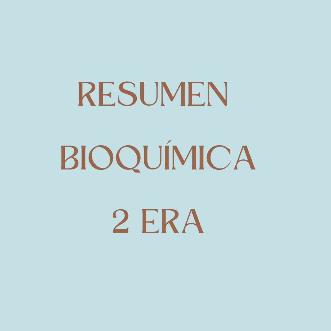 Resumen bioquímica 2 era - Priscila de Barros Veiga | Hotmart