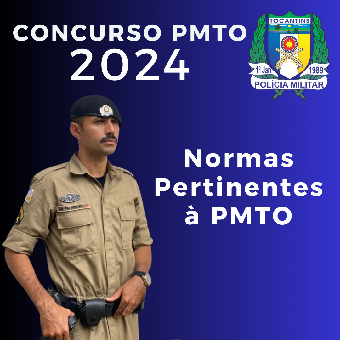 Norma Pertinentes à PMTO - Para o Concurso da PMTO 2024 - antonio ...