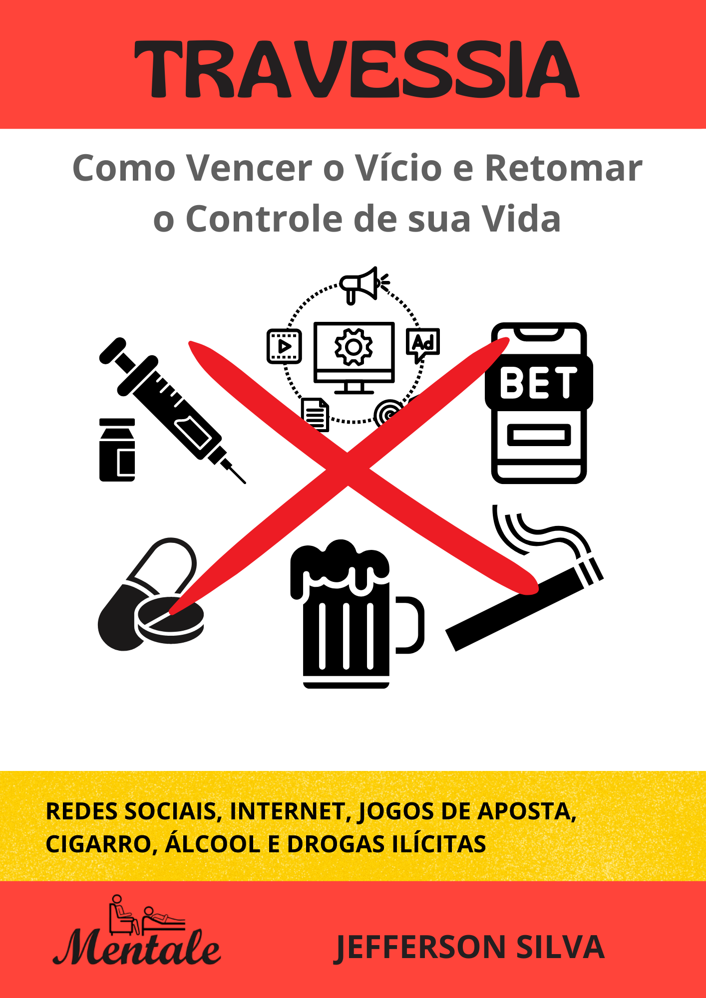 A Travessia: Como Vencer o Vício e Retomar o Controle de sua Vida