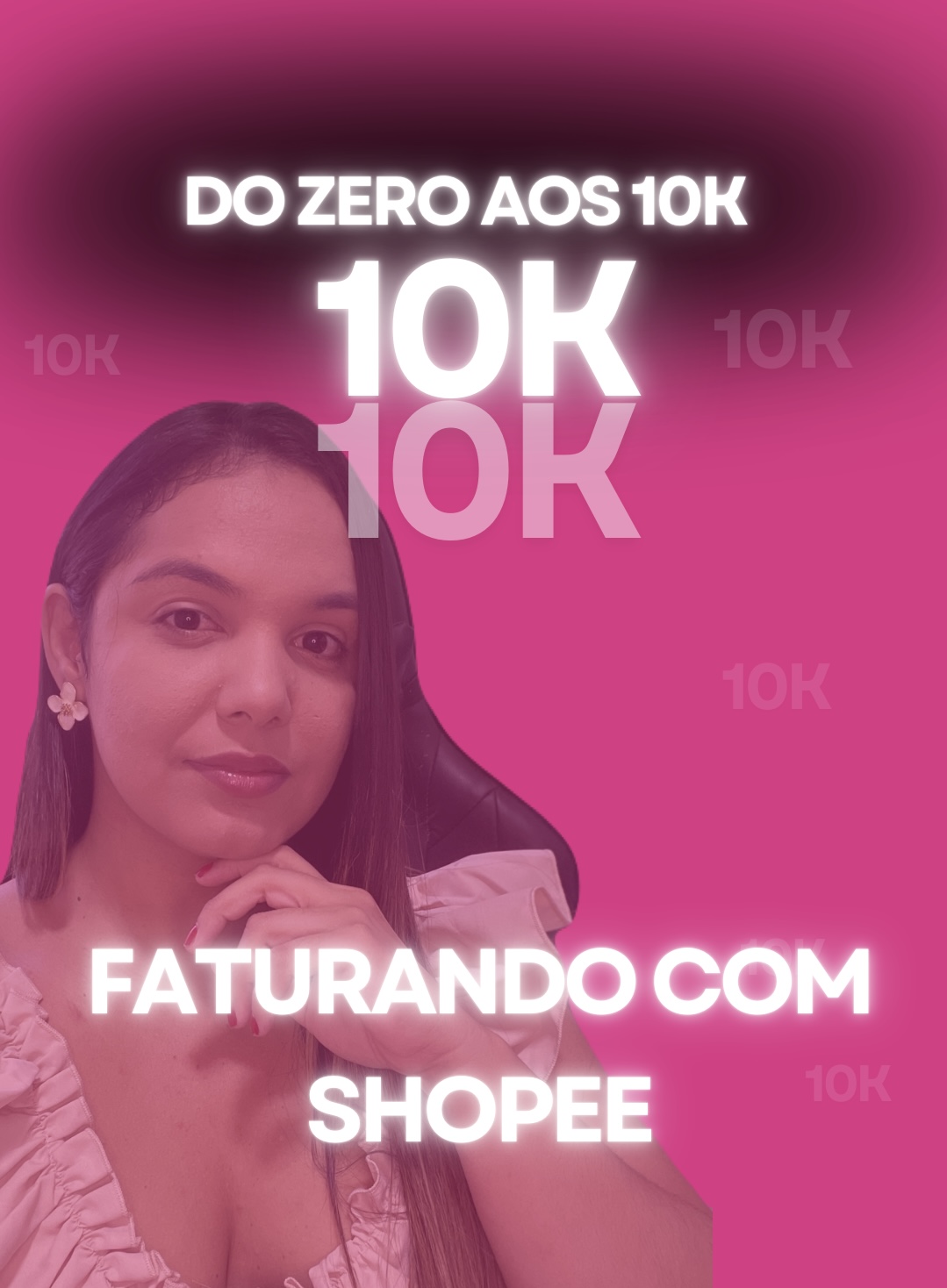 Do 0 aos 10k - Decole com a Shopee