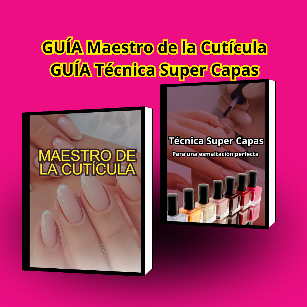 GUÍA Maestro de la Cutícula +GUÍA Técnica Super Capas - Escuela AP ...