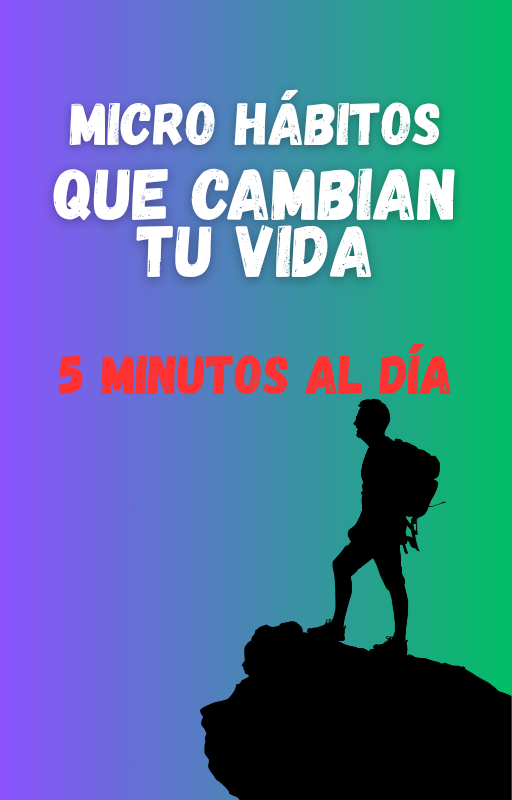 Micro Hábitos que cambian tu vida 5 minutos al día. - MrG | Hotmart