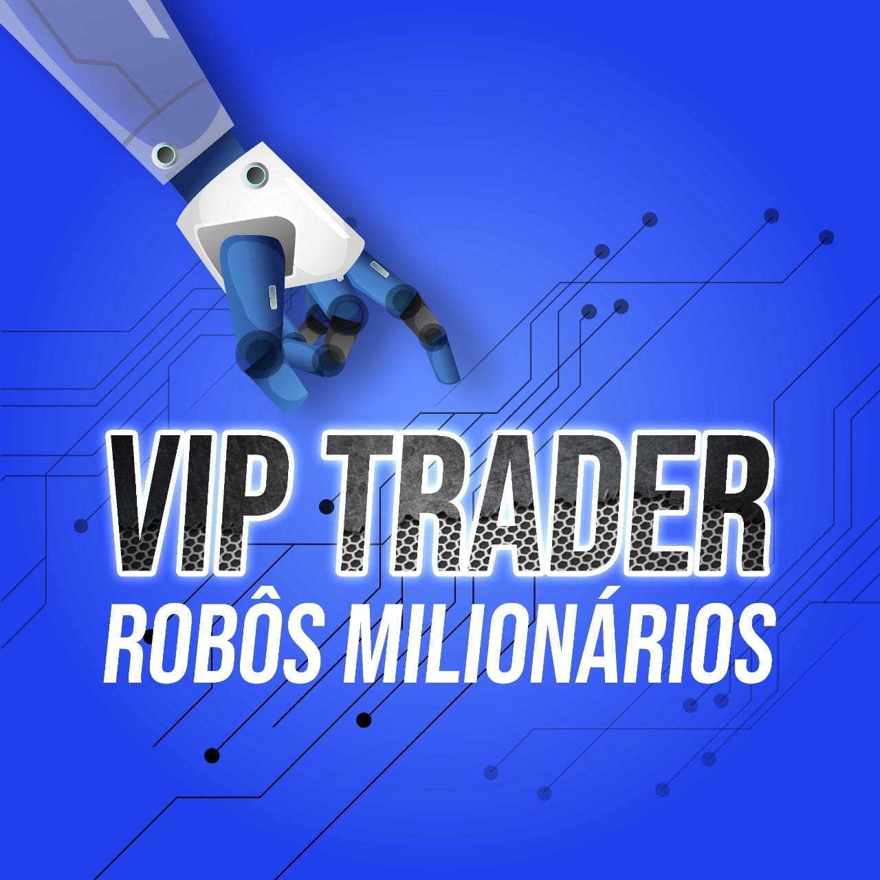 Robôs Milionários Vip Trader - Vip Trader | Hotmart