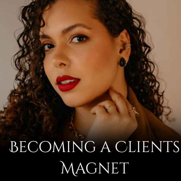 Step 2. Become a clients Magnet