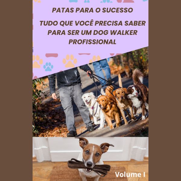 Dog Walker Profissional - Patas Para o Sucesso