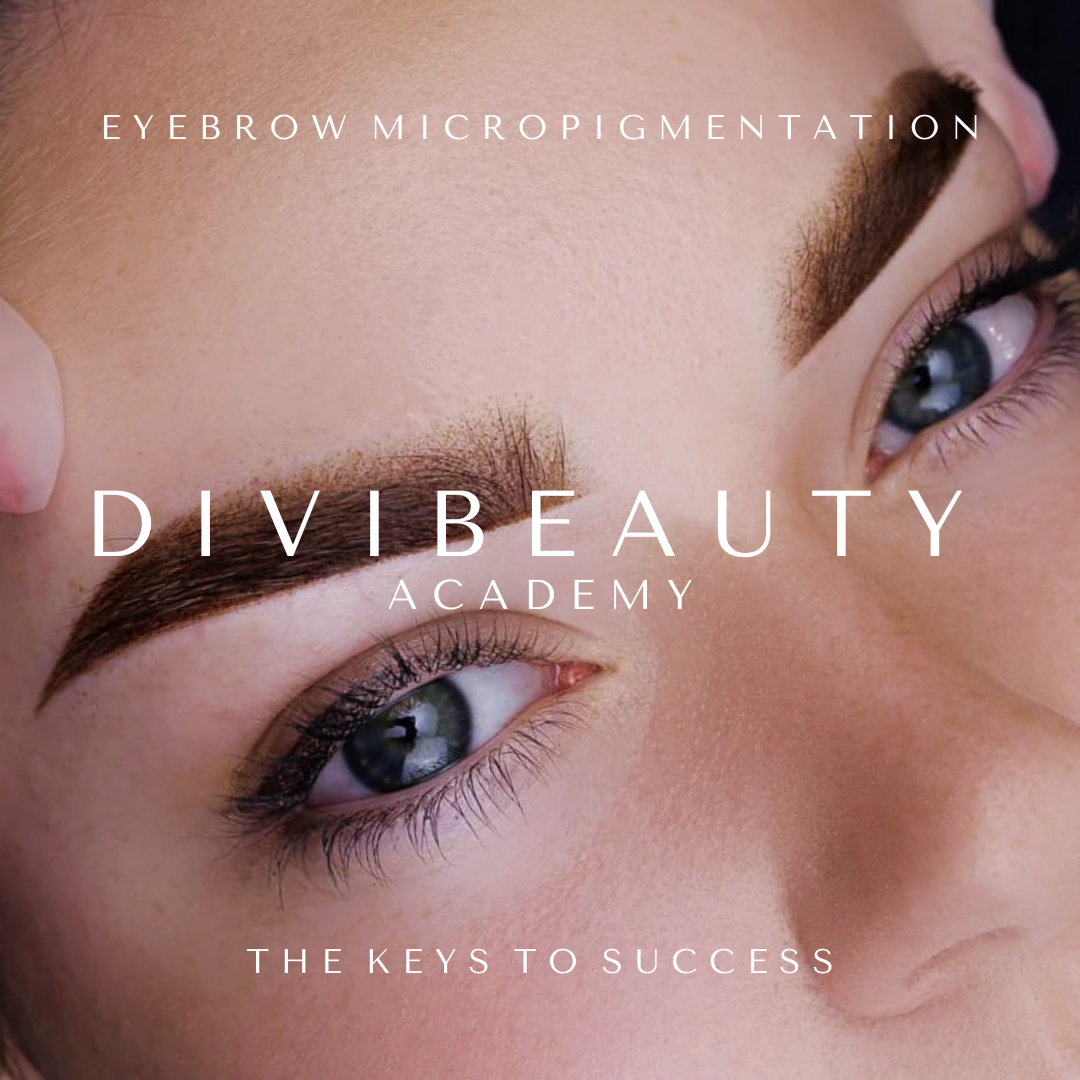 Eyebrow Micropigmentation - The Keys to Success - Divi Beauty Acade...