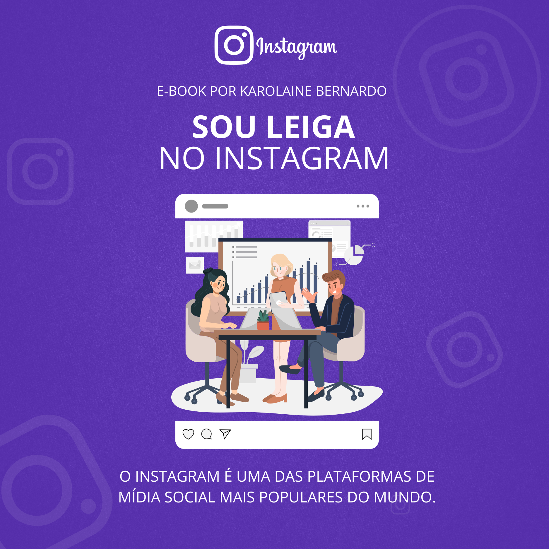 EBOOK - SOU LEIGA NO INSTAGRAM - Karolaine Bernardo Marketing | Hot...