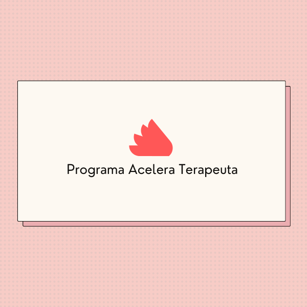 Programa Acelera Terapeuta | T02
