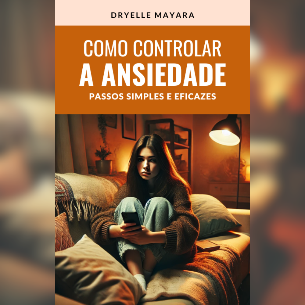 COMO CONTROLAR A ANSIEDADE - DRYELLE MAYARA | Hotmart