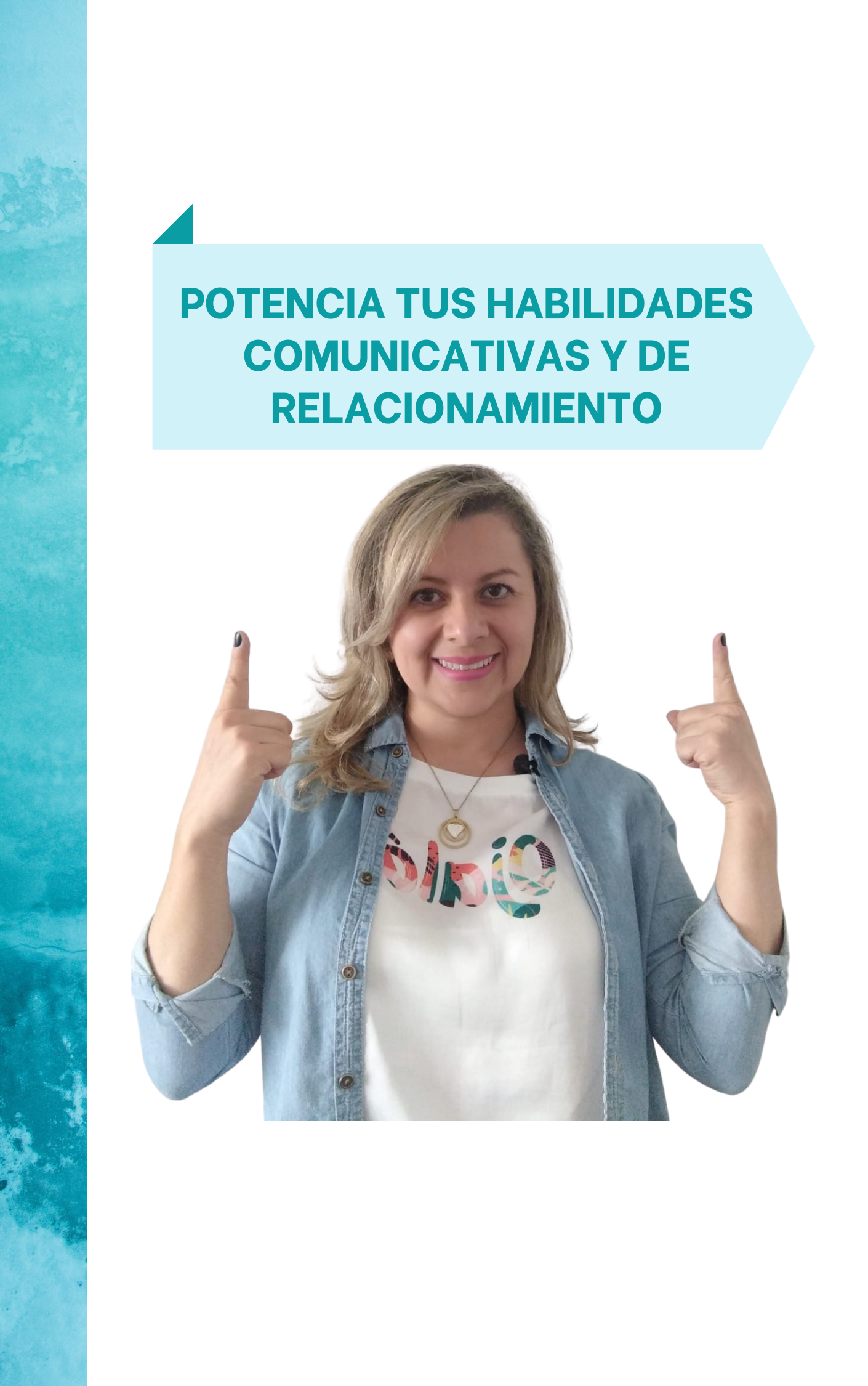 POTENCIA TUS HABILIDADES COMUNICATIVAS Y DE RELACIONAMIENTO CON TU ...