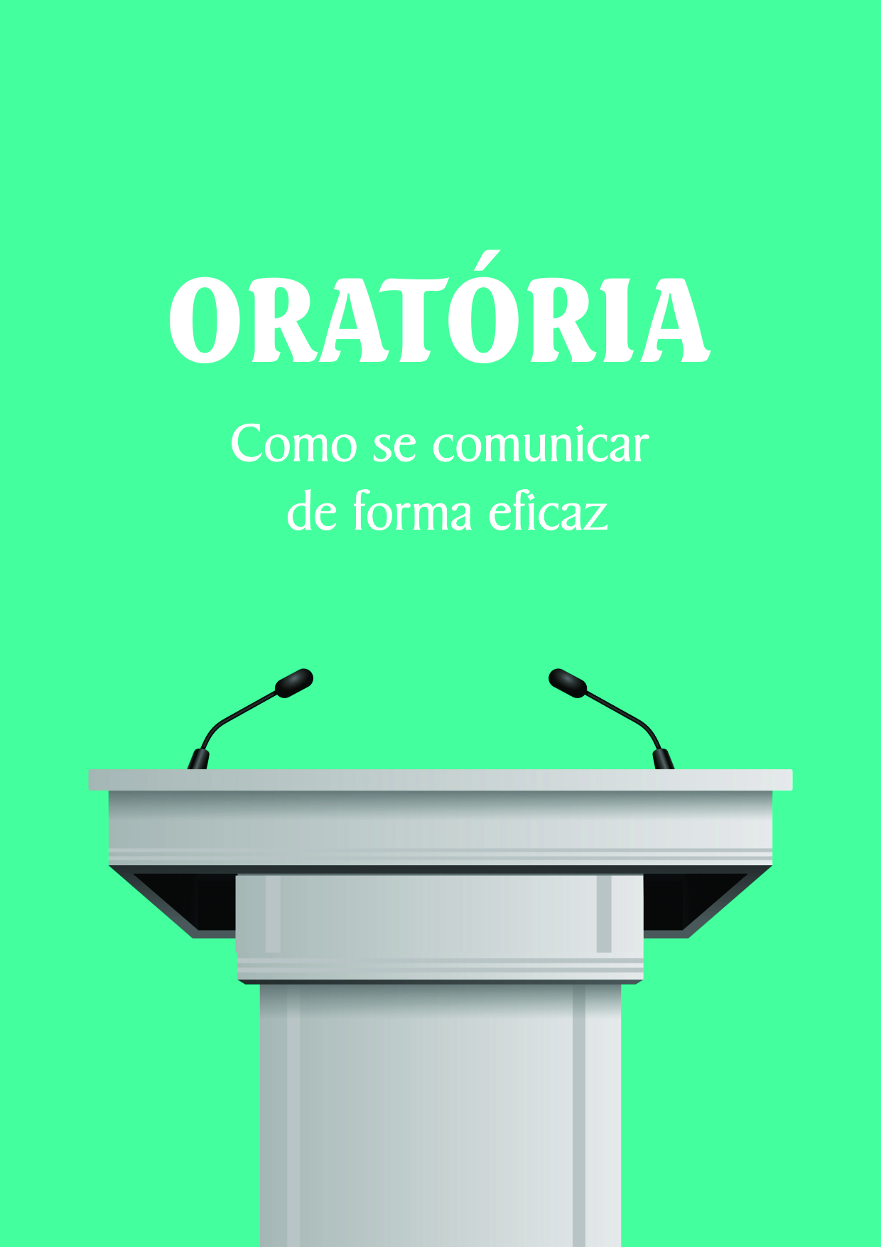 ORATÓRIA - Como se comunicar de forma eficaz. - Raimundo Almeida da...