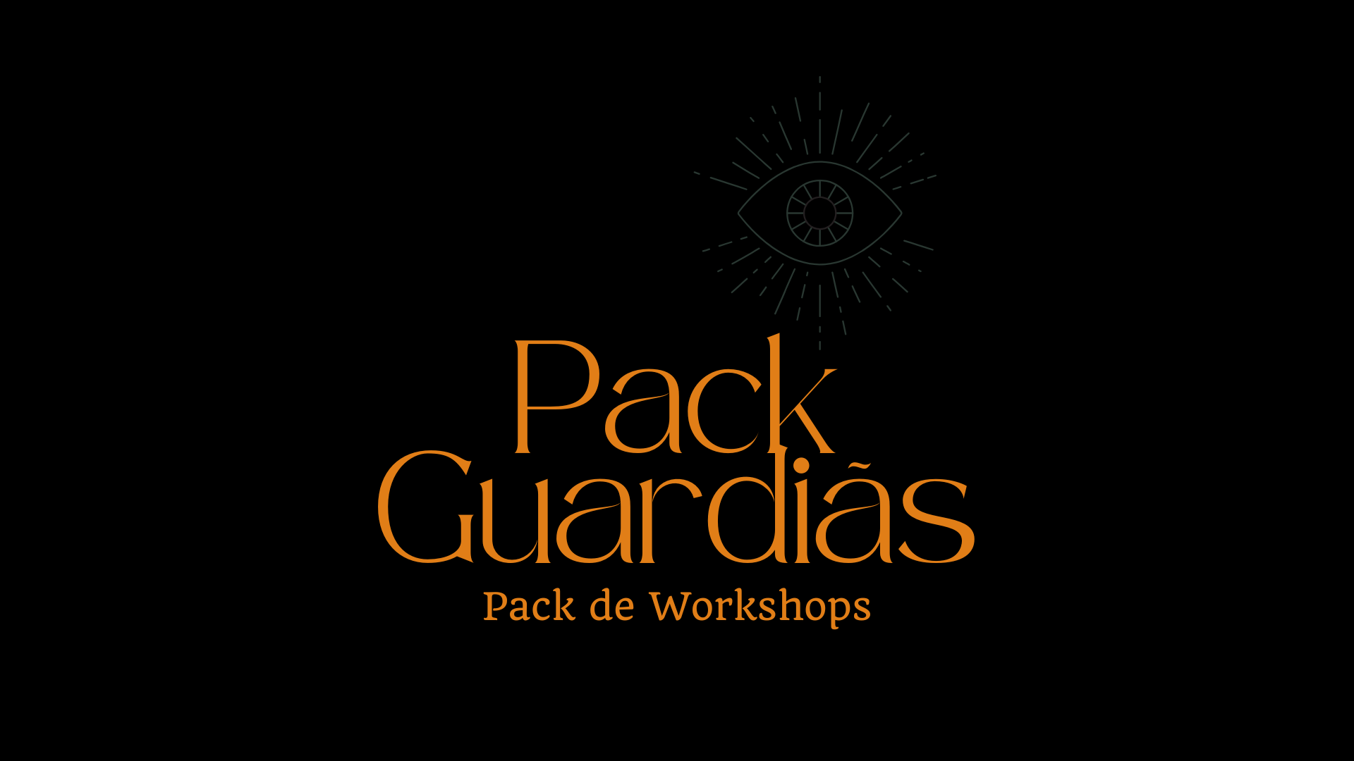 PACK GUARDIÃS- WORKSHOPS