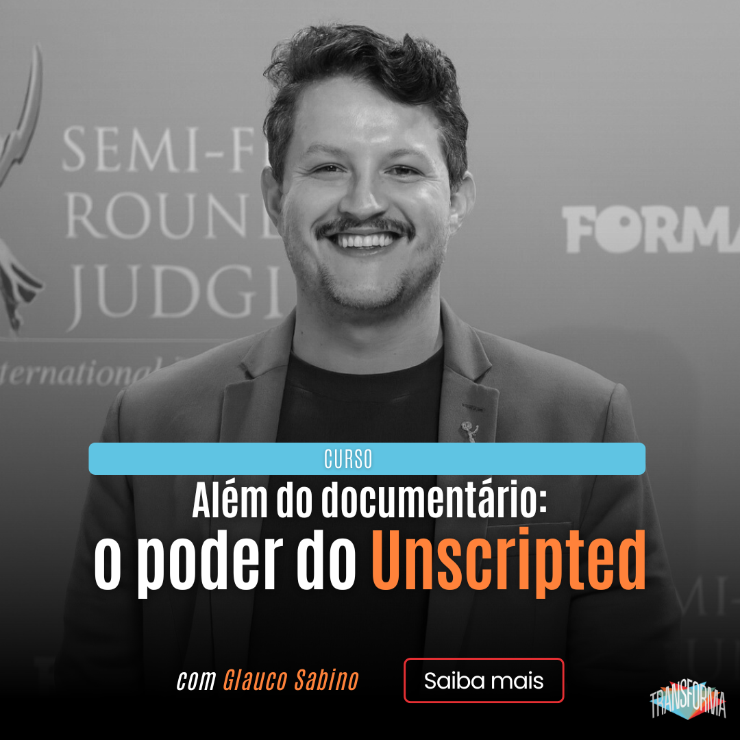 Além do documentário: O poder do Unscripted - Transforma | Hotmart