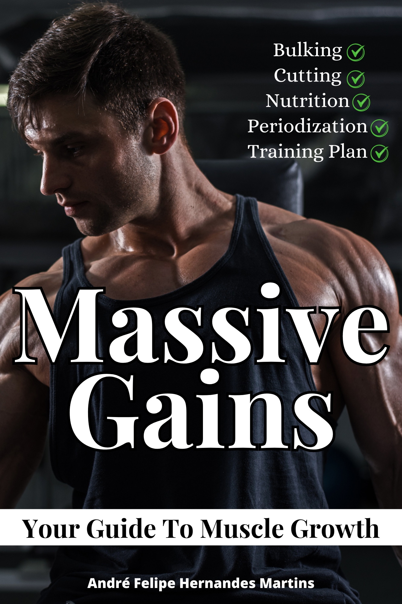 Massive Gains - Your Guide To Muscle Growth
