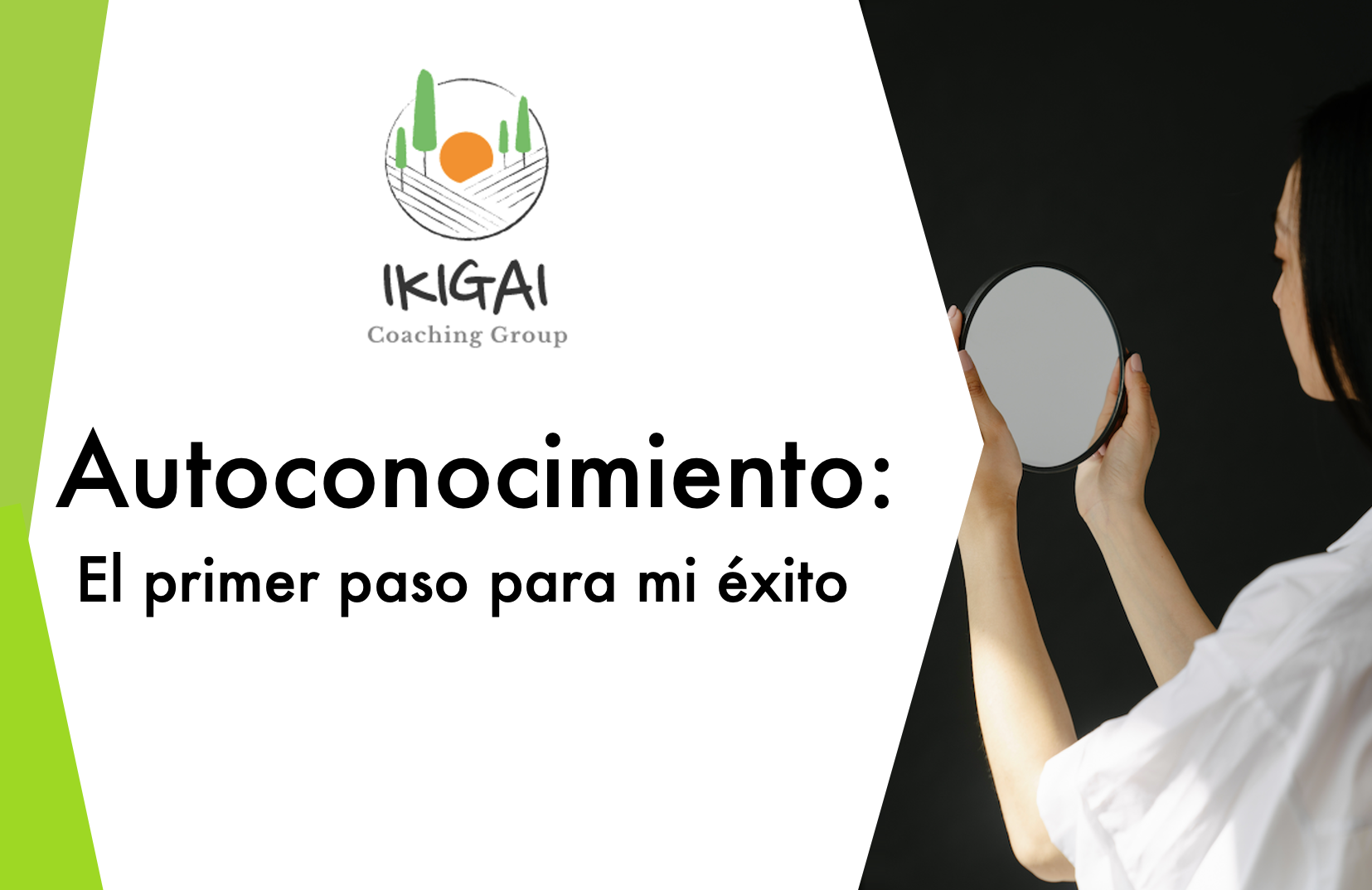 Autoconocimiento: el primer paso para mi éxito - Ikigai Coaching Gr...