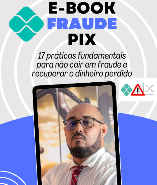 Manual Prático de Golpes e Fraudes PIX