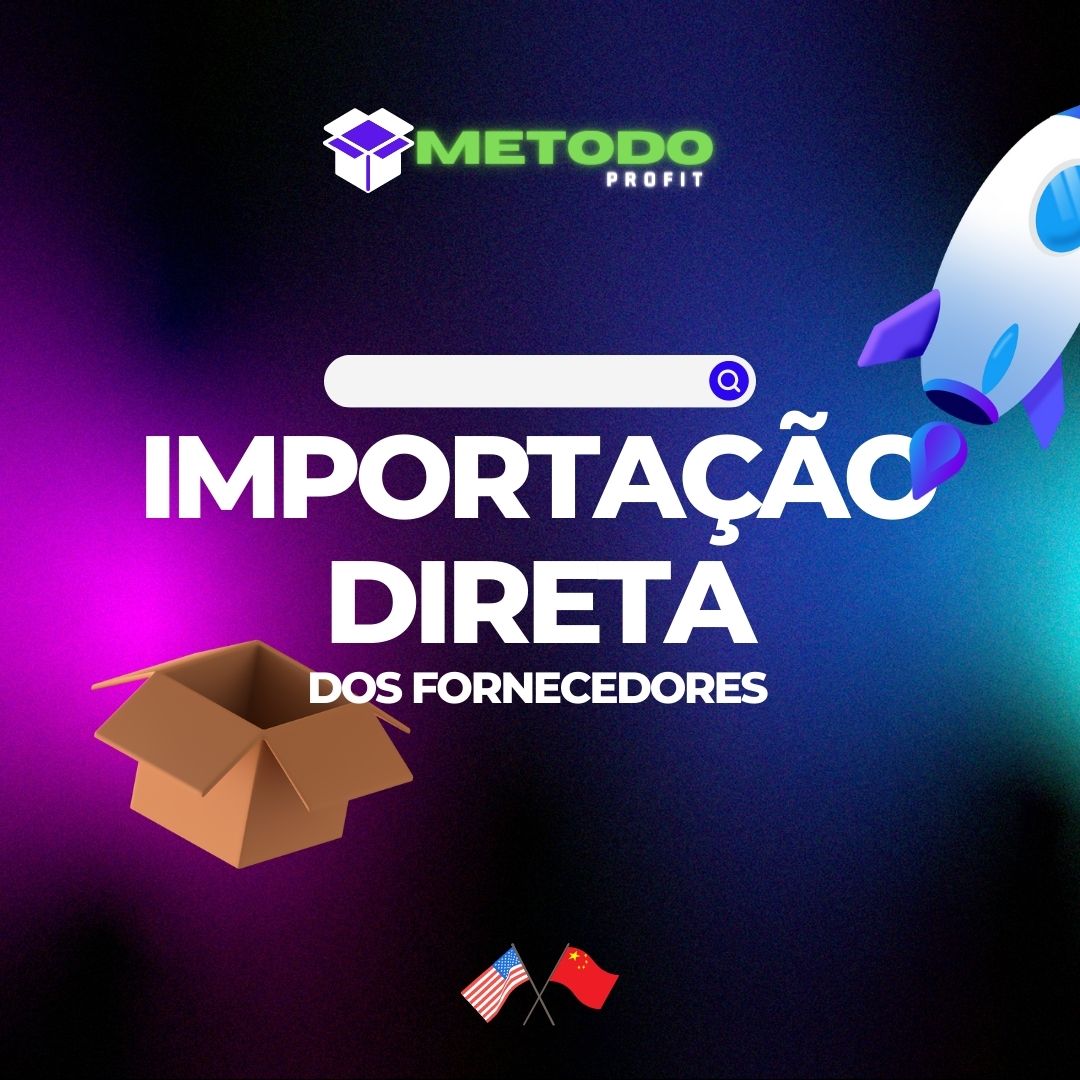 METODO PROFIT: IMPORTAÇÃO DIRETA DE FORNECEDORES. - Davi Regis | H...