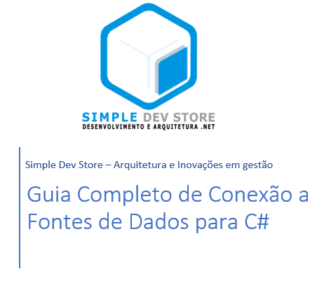 Guia Completo de Conexão a Todas as Fontes de Dados para C# - Simpl...