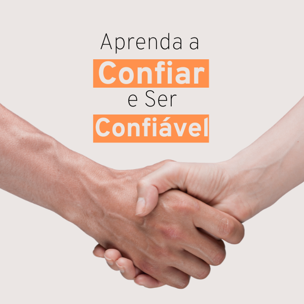 Aprendendo a Confiar e a Ser Confiável - Fernando F Lino | Hotmart