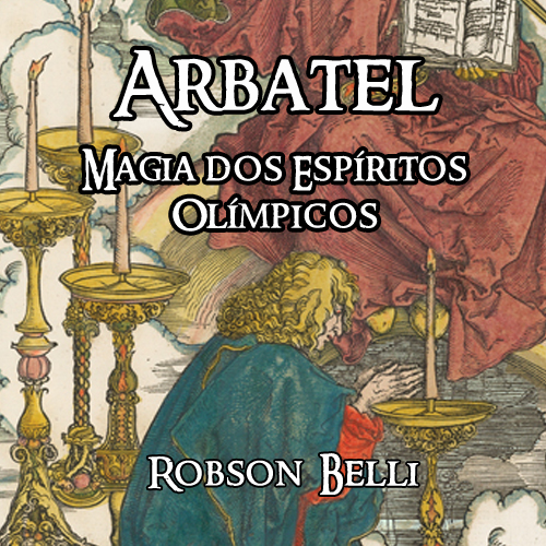 Curso – Arbatel, Magia dos Espíritos Olímpicos - Marcelo Del Debbio...