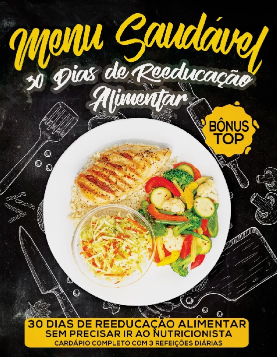 MENU SAUDÁVEL - 30 dias de Reeducação Alimentar