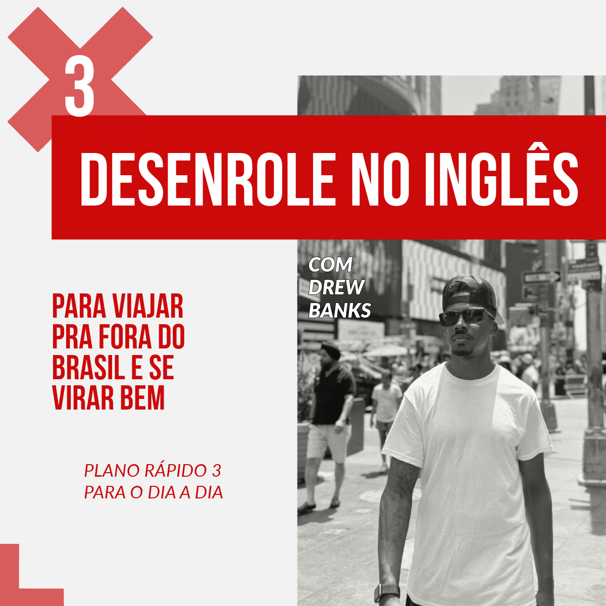 Desenrole no Inglês PARA VIAJAR SEM PASSAR PERRENGUES [Plano 3]