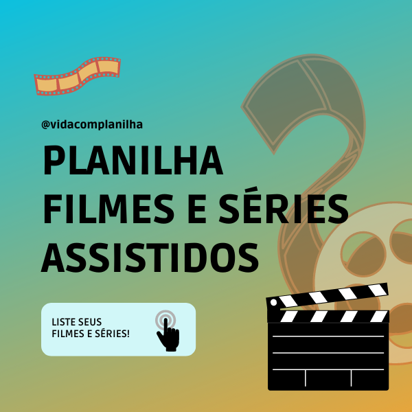 Planilha Filmes e Séries Assistidos - VIDA COM PLANILHA - Vida com ...