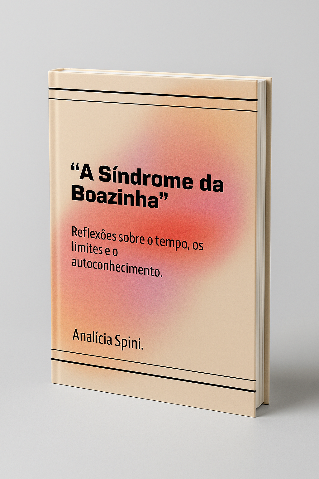 A Síndrome da Boazinha – Reflexões sobre o tempo, os limites e o au...