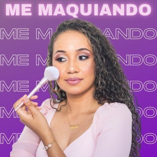 Me Maquiando