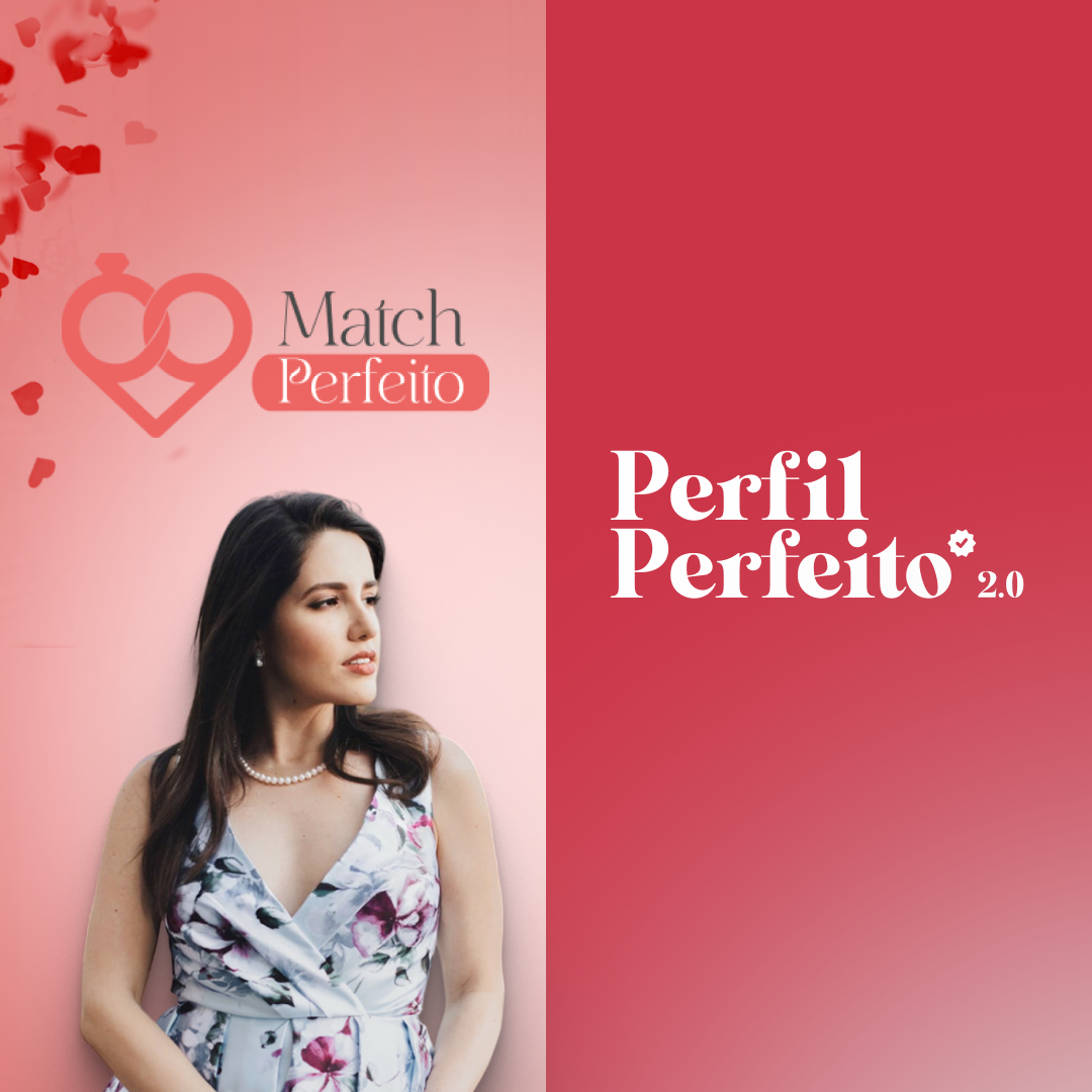 Match Perfeito + Perfil Perfeito