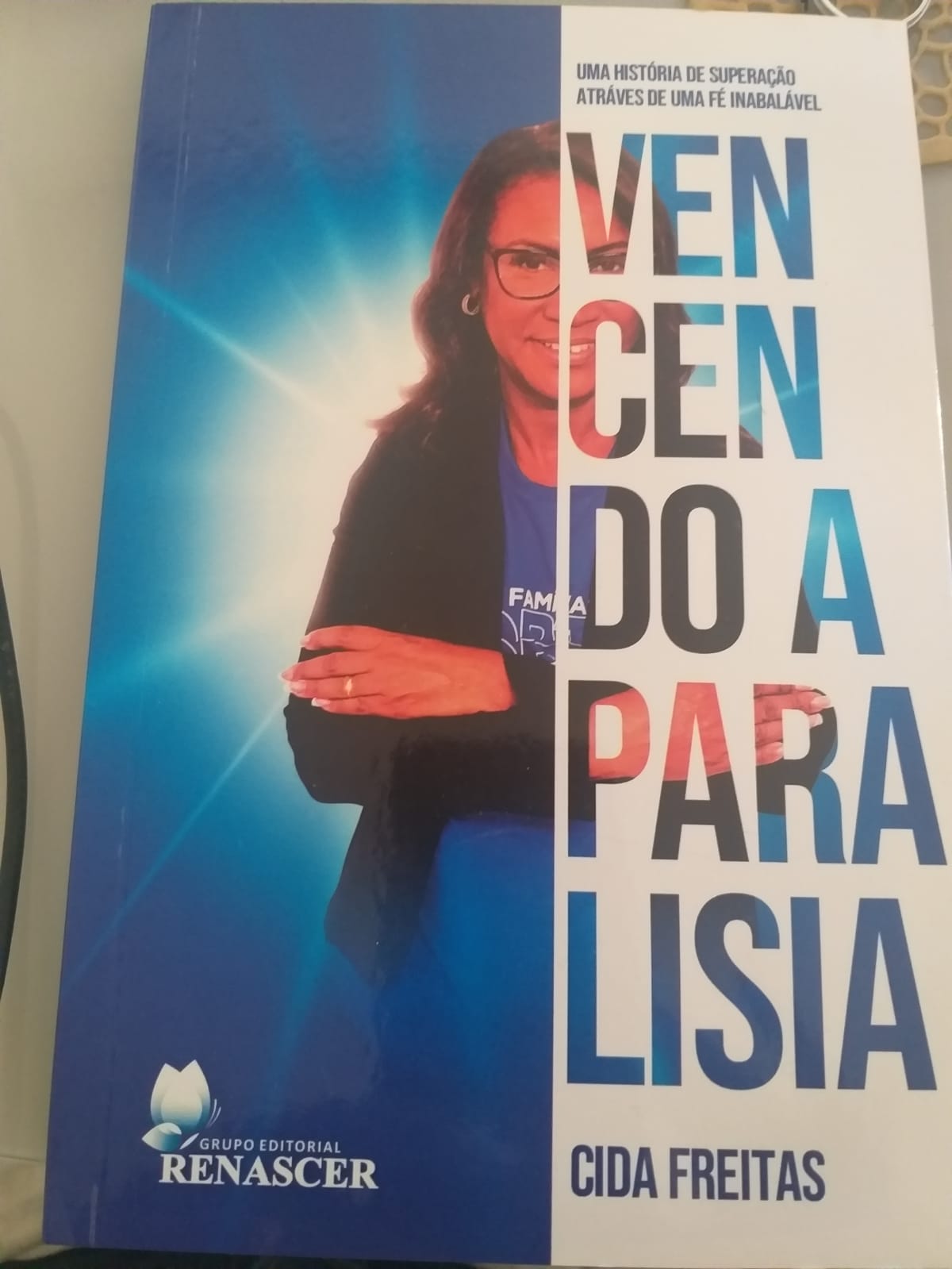 LIVRO VENCENDO A PARALISIA - Maria Aparecida De Freitas da Silva