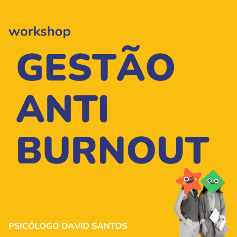 Workshop Gestão Anti Burnout