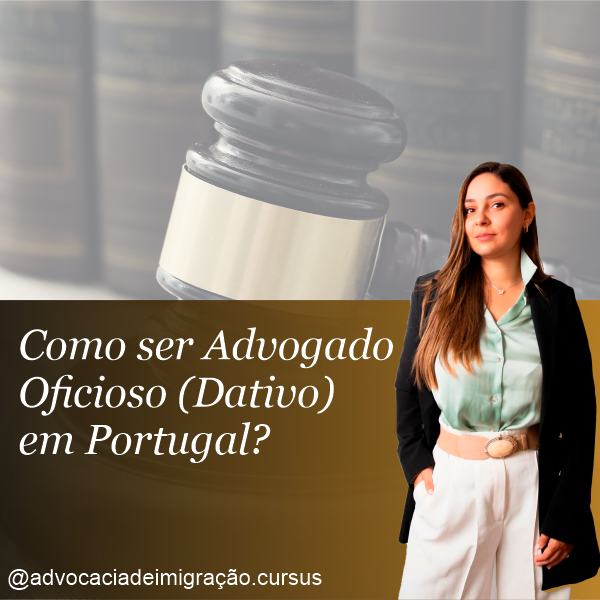 Como ser Advogado Oficioso (Dativo) em Portugal? - JAMILE JAMBEIRO ...
