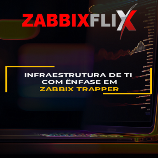 16- Infraestrutura de TI com Ênfase em Zabbix Trapper - Magno Monte...
