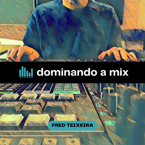 Dominando a Mix
