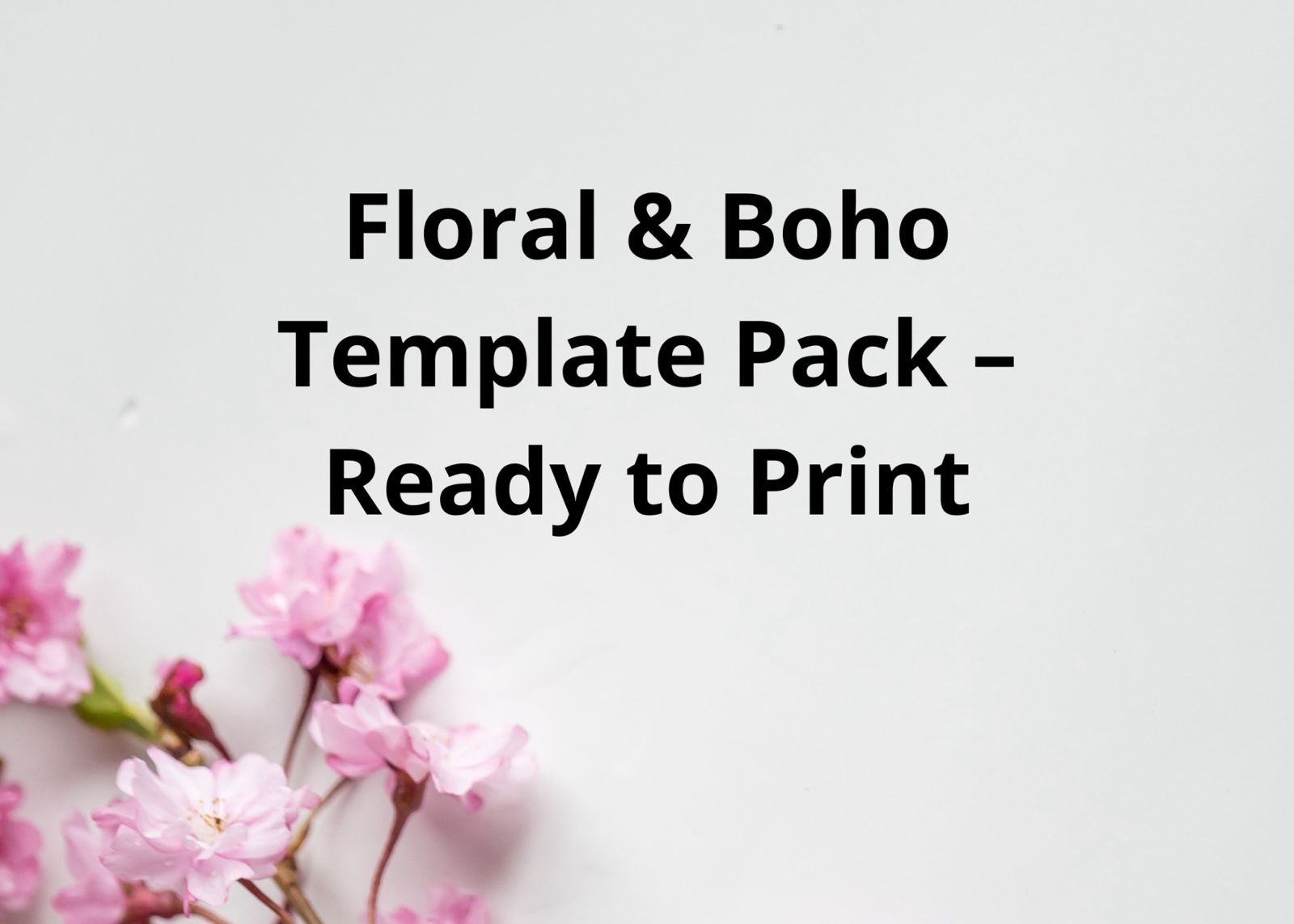 Floral & Boho - Template Pack - Ready to Print - Leticia Veríss...