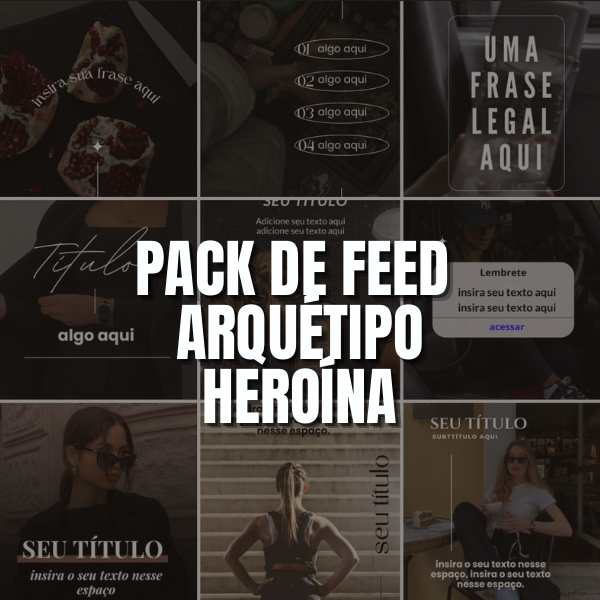 PACK DE FEED ARQUÉTIPO HEROÍNA - Marília Trindade Veras | Hotmart