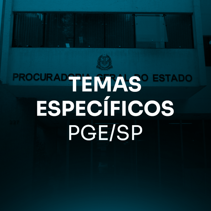 Temas Específicos - PGE/SP