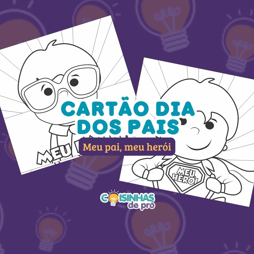 Cartão dia dos Pais - Meu pai, meu herói - Coisinhas de Prô | Hotmart