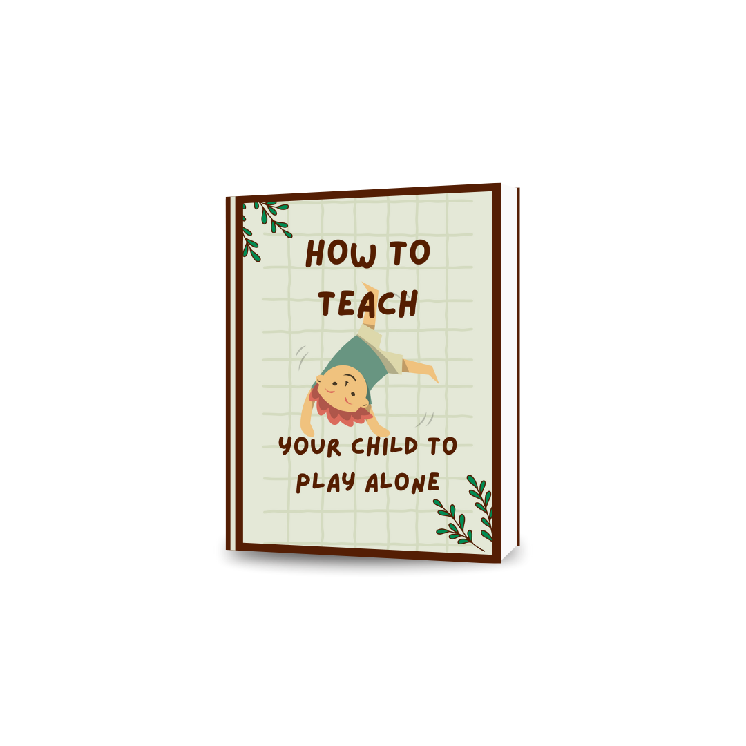 How to teach your child to play alone