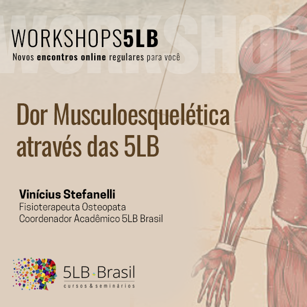 Workshops 5LB - Dor Musculoesquelética através das 5 Leis Biológicas do ...