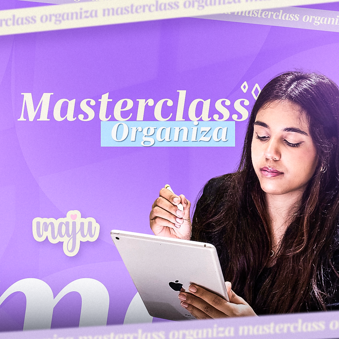 Masterclass Organiza - Maju Abreu