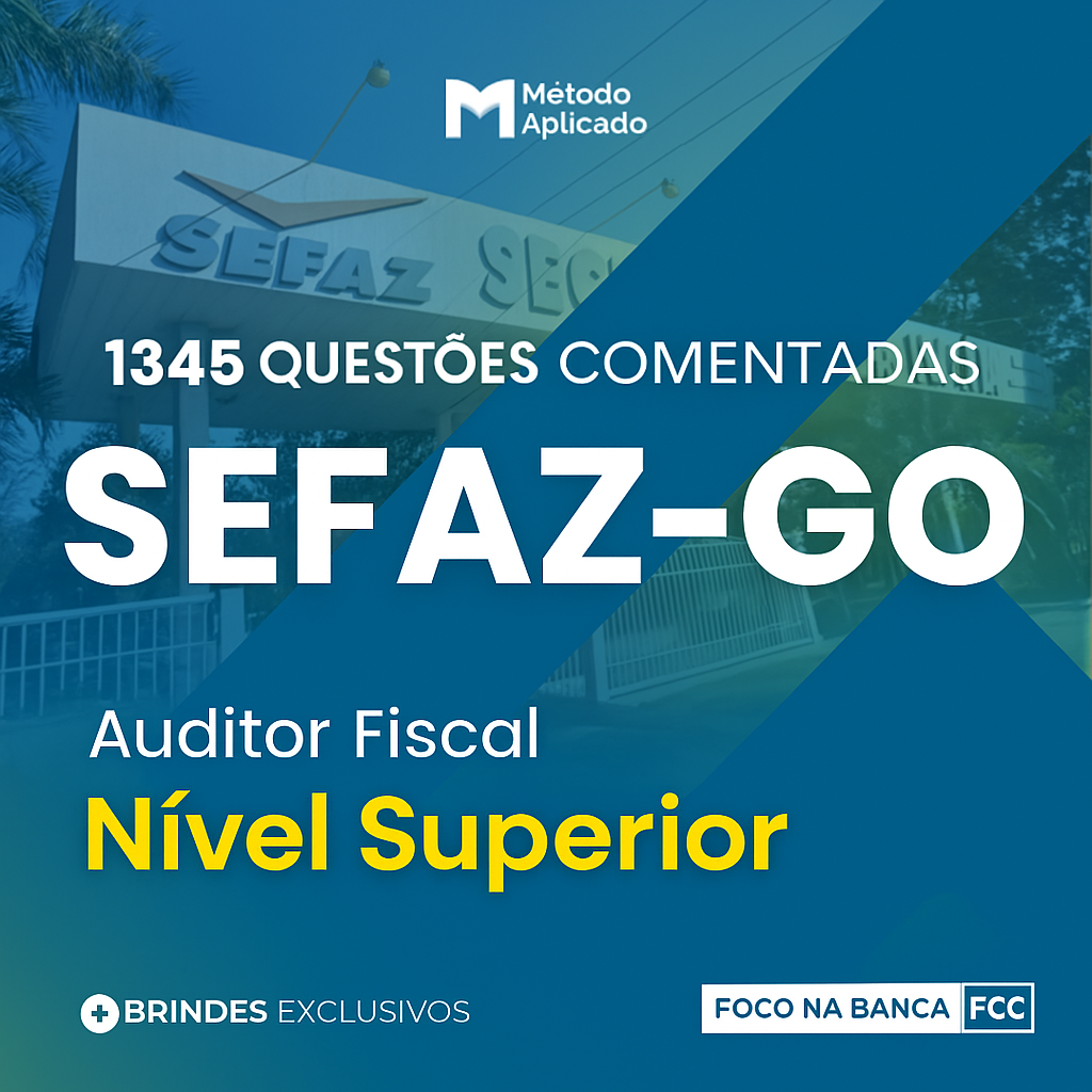 SEFAZ GO Auditor Fiscal 2025 - 1.345 Questões Comentadas FCC