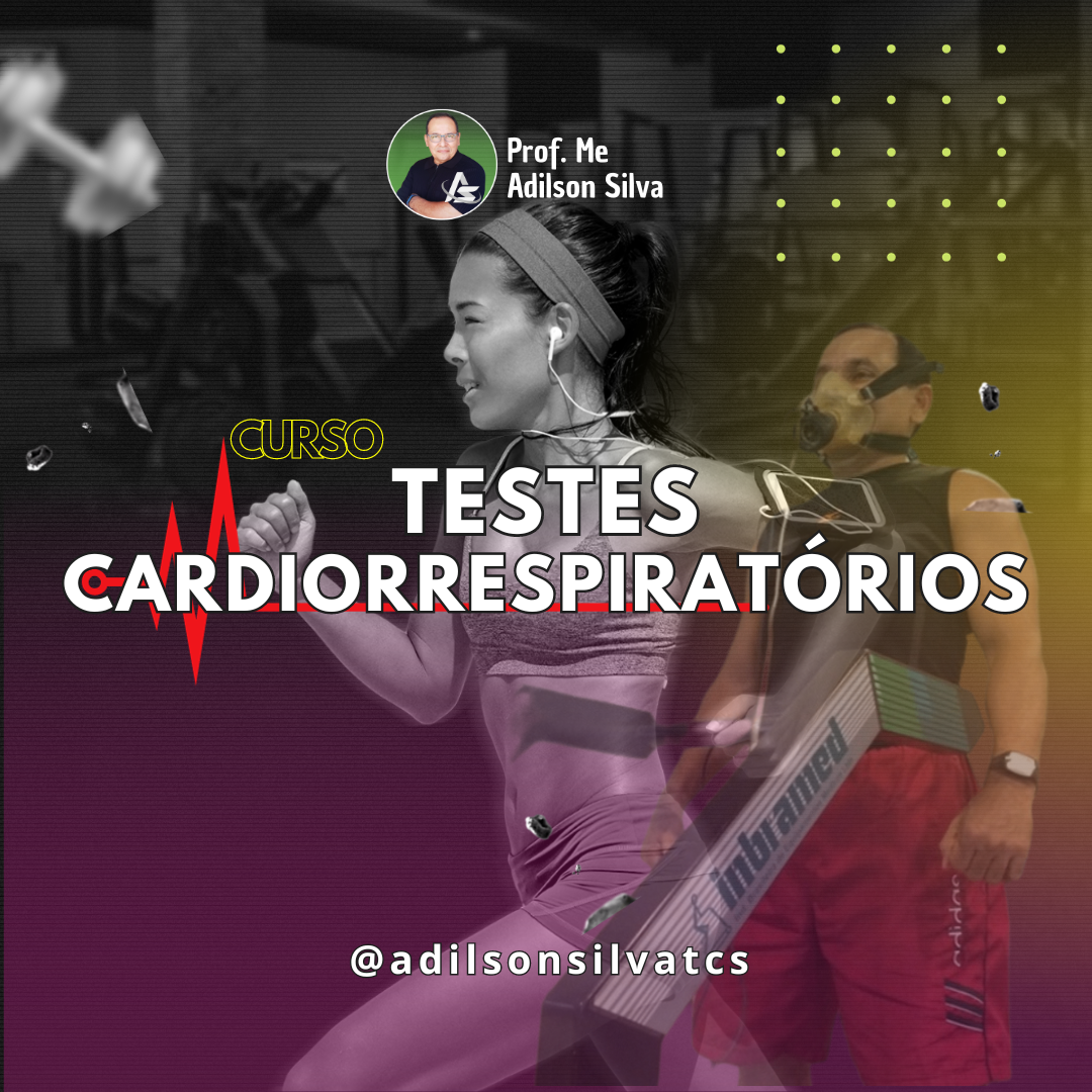 Testes Cardiorrespiratórios - Prof. Ms. Adilson Silva | Hotmart