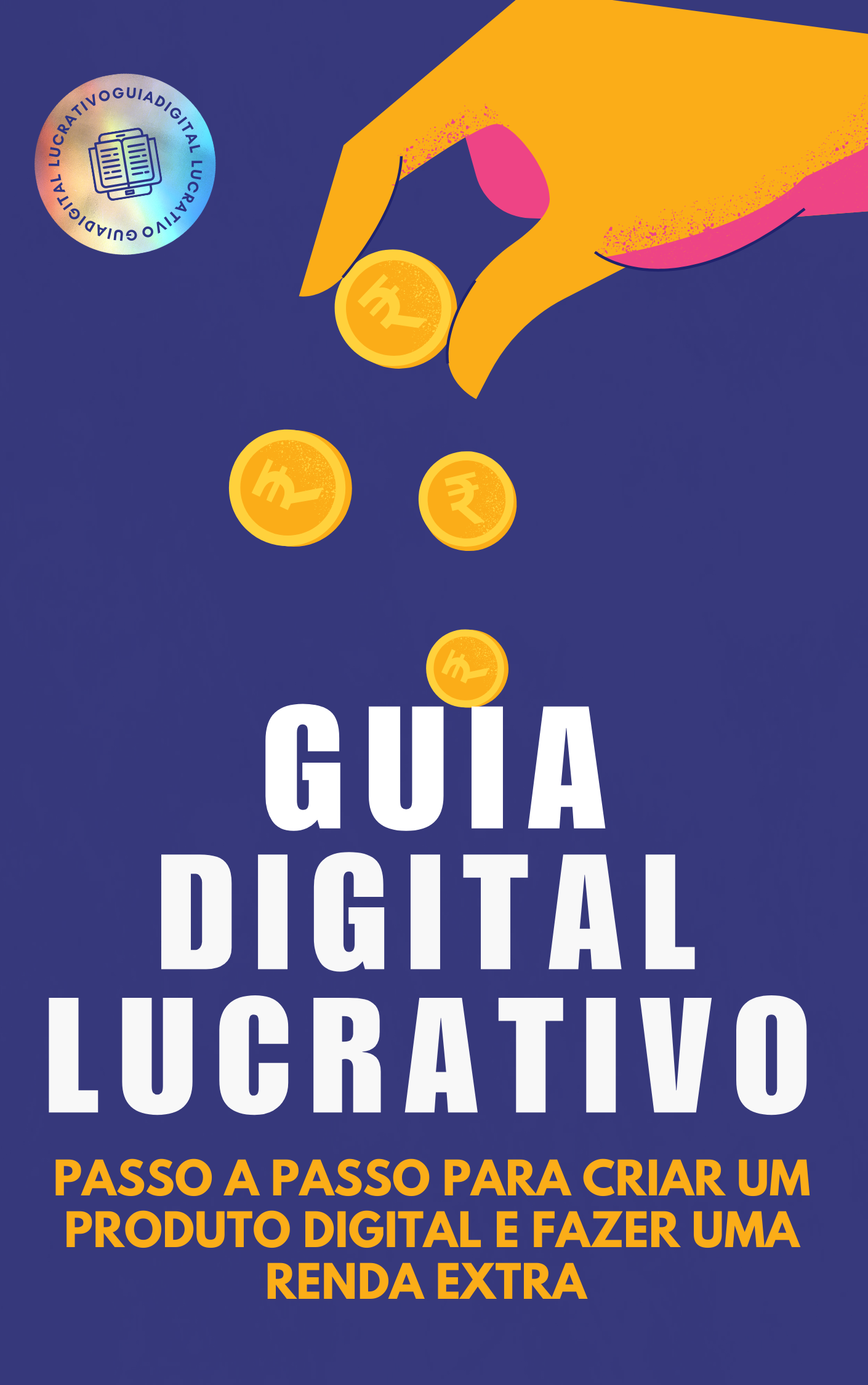 GUIA DIGITAL LUCRATIVO - passo a passo para criar um produto digita...