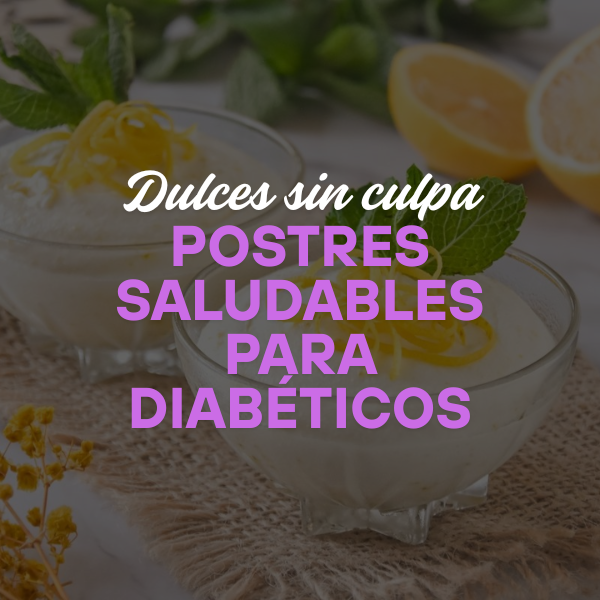 Dulces sin culpa: postres saludables para diabéticos - Business an...