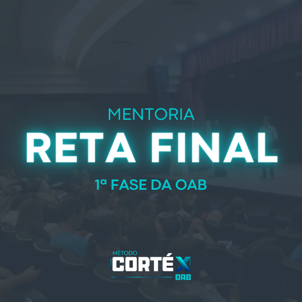 Reta Final: Mentoria 1ª Fase OAB