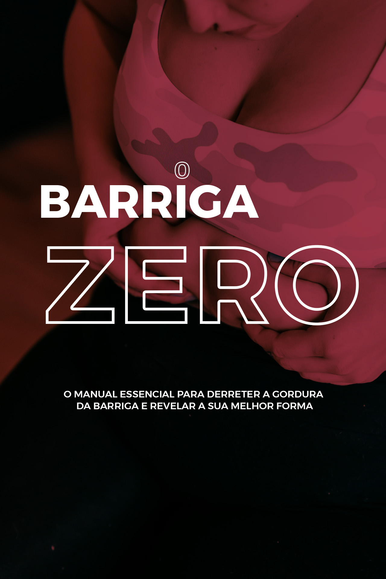 Barriga zero- O manual essencial para derreter a gordura da barriga...