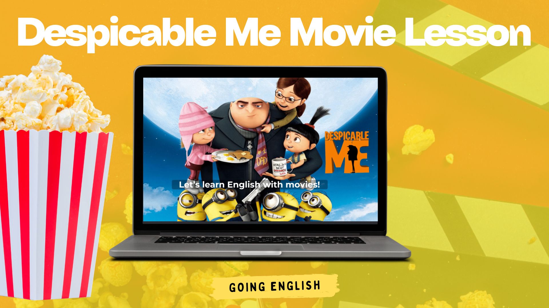 Despicable Me - ESL PowerPoint Movie Lesson (A2-C2) - Going English...